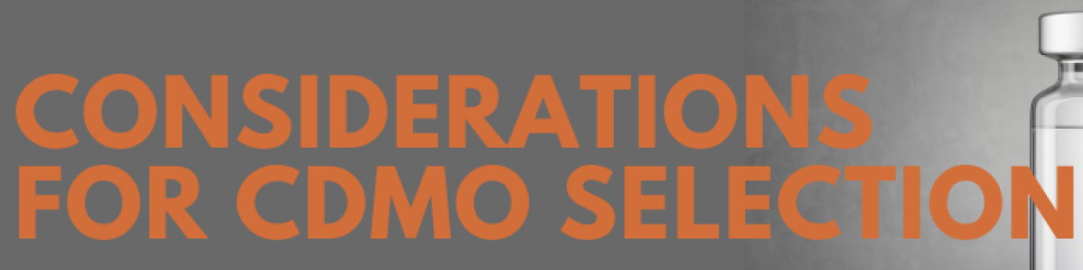 Top Considerations For CDMO Selection